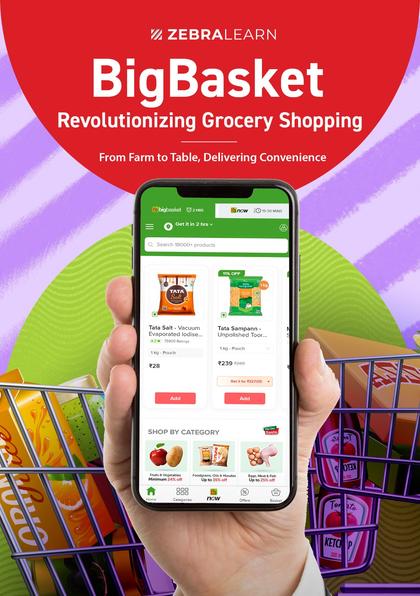 BigBasket: Journey of India's Largest E-Grocer
